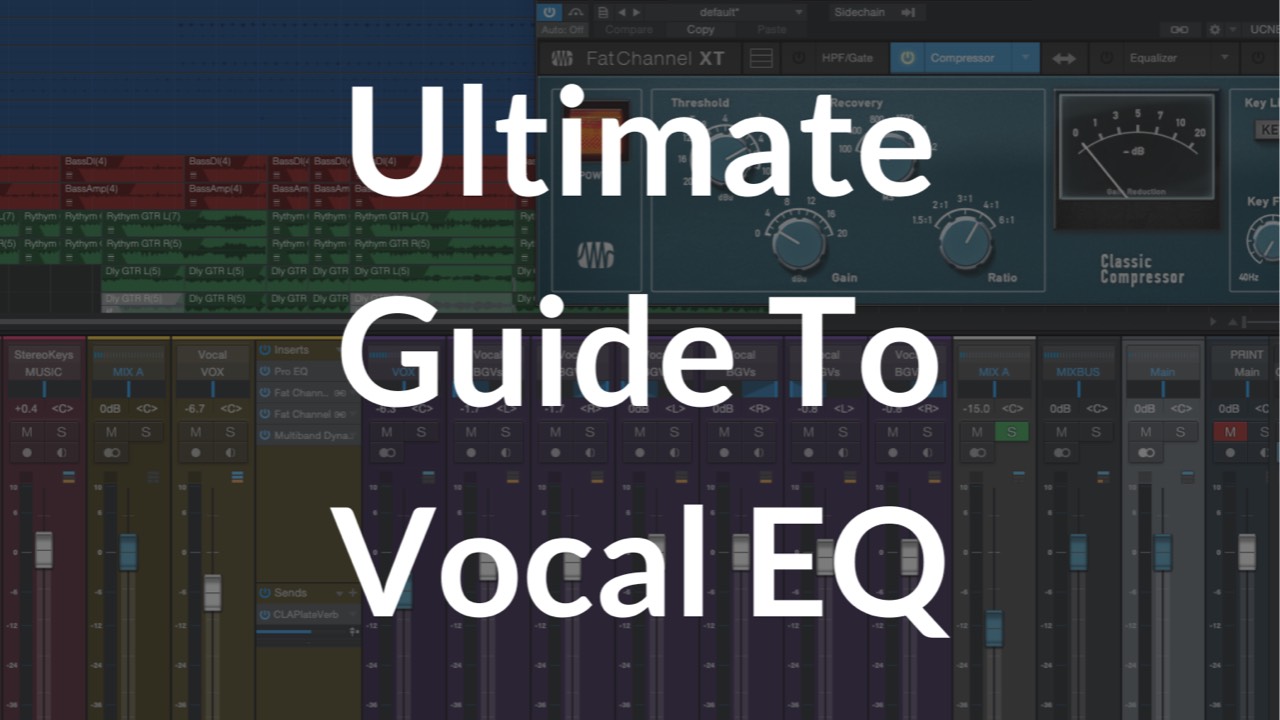 Ultimate Guide To Vocal EQ