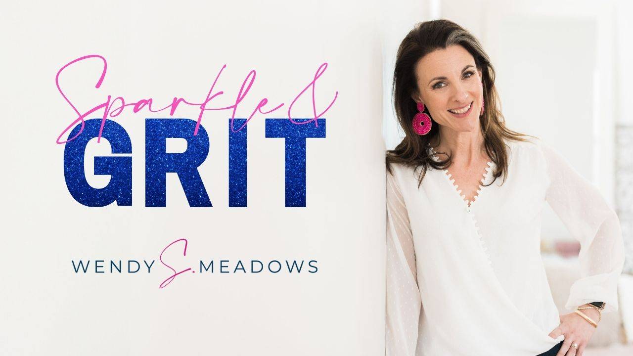 Sparkle & GRIT by Wendy S. Meadows