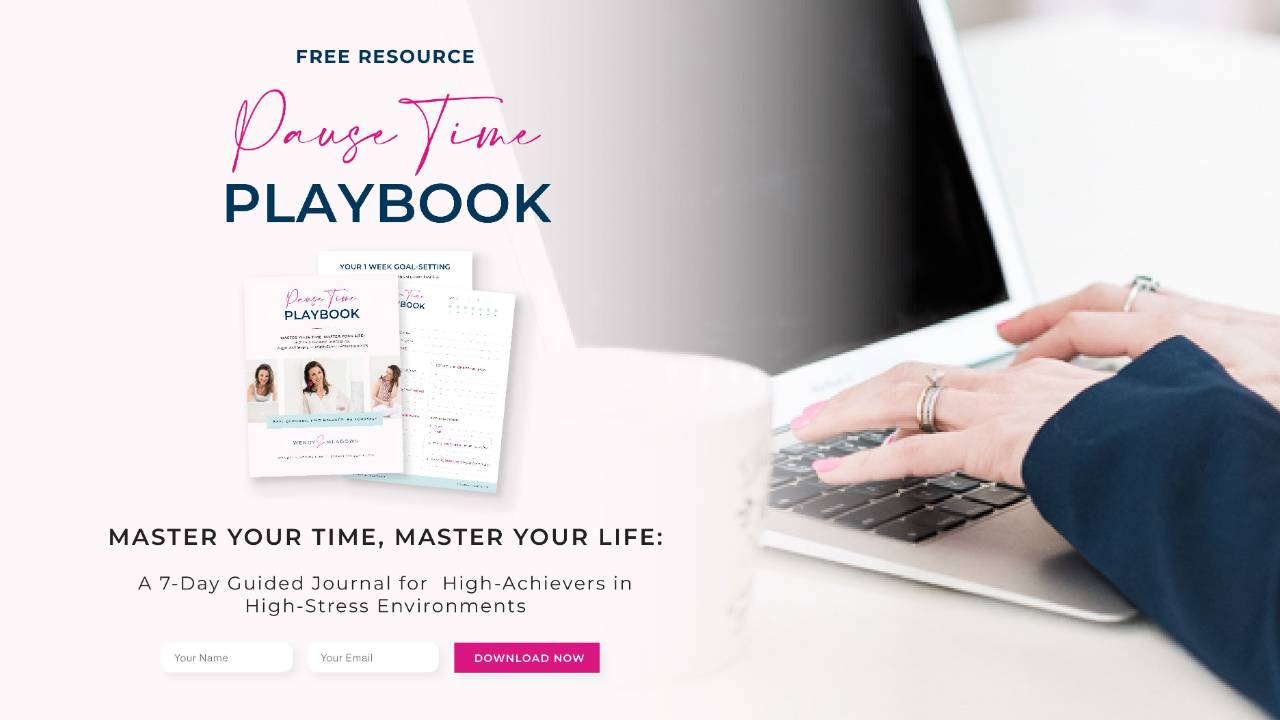 Pause Time Playbook by Wendy S. Meadows