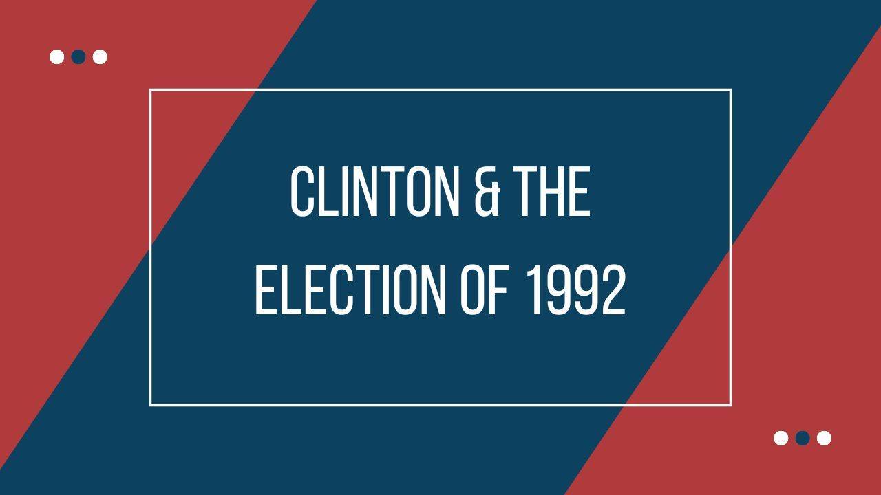 AP US History in 1 Minute Daily: Clinton & the Election of 1992