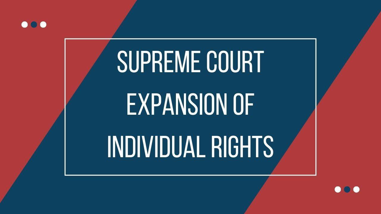 APUSH in 1 Minute Daily: Supreme Court Expansion of Individual Rights