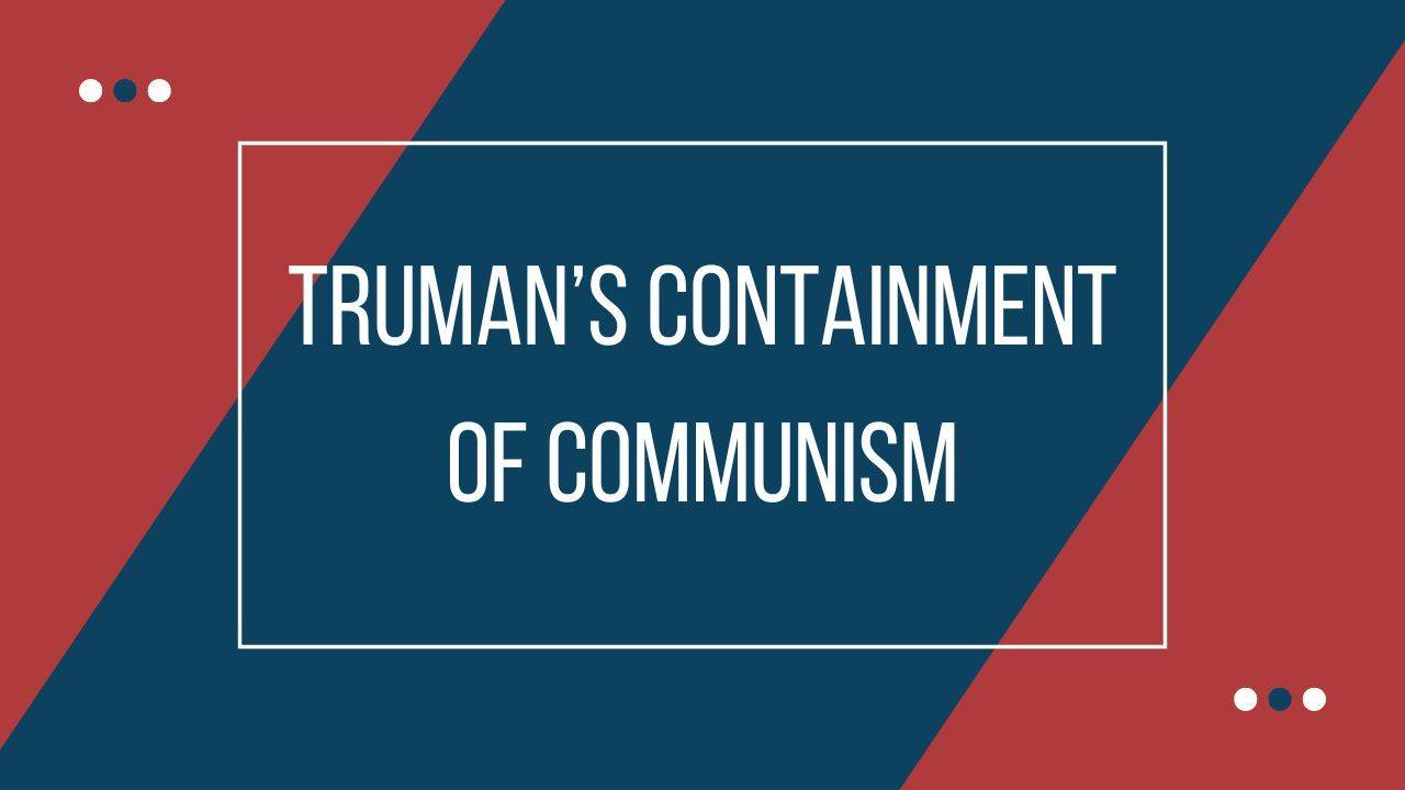 AP US History in 1 Minute Daily: Truman's Containment of Communism