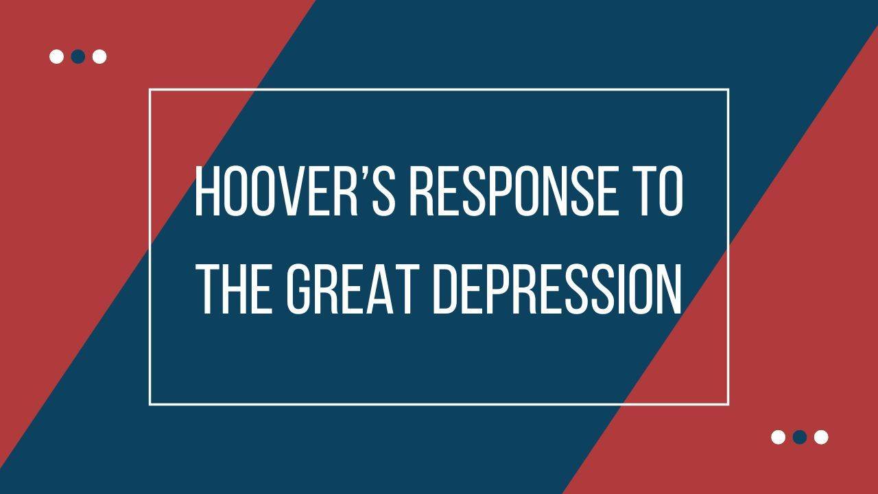 APUSH in 1 Minute Daily: Hoover's Response to the Great Depression