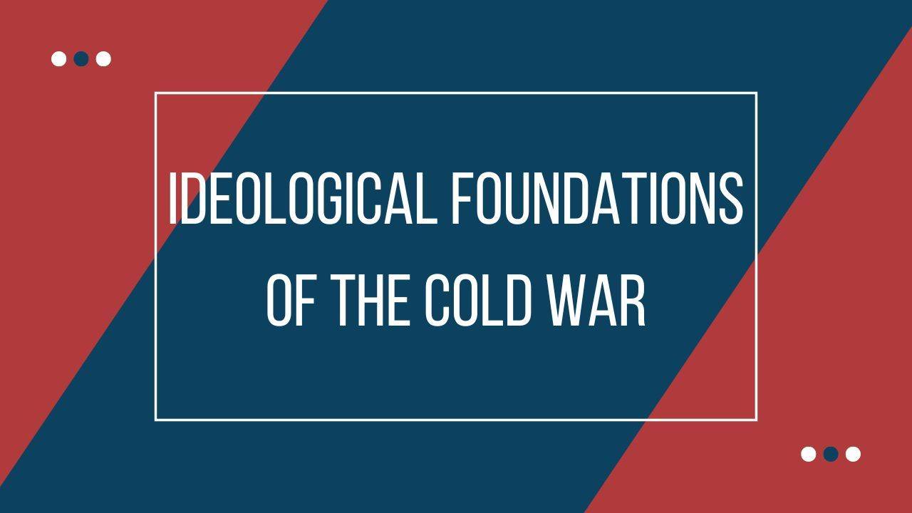 AP US History in 1 Min Daily: Ideological Foundations of the Cold War