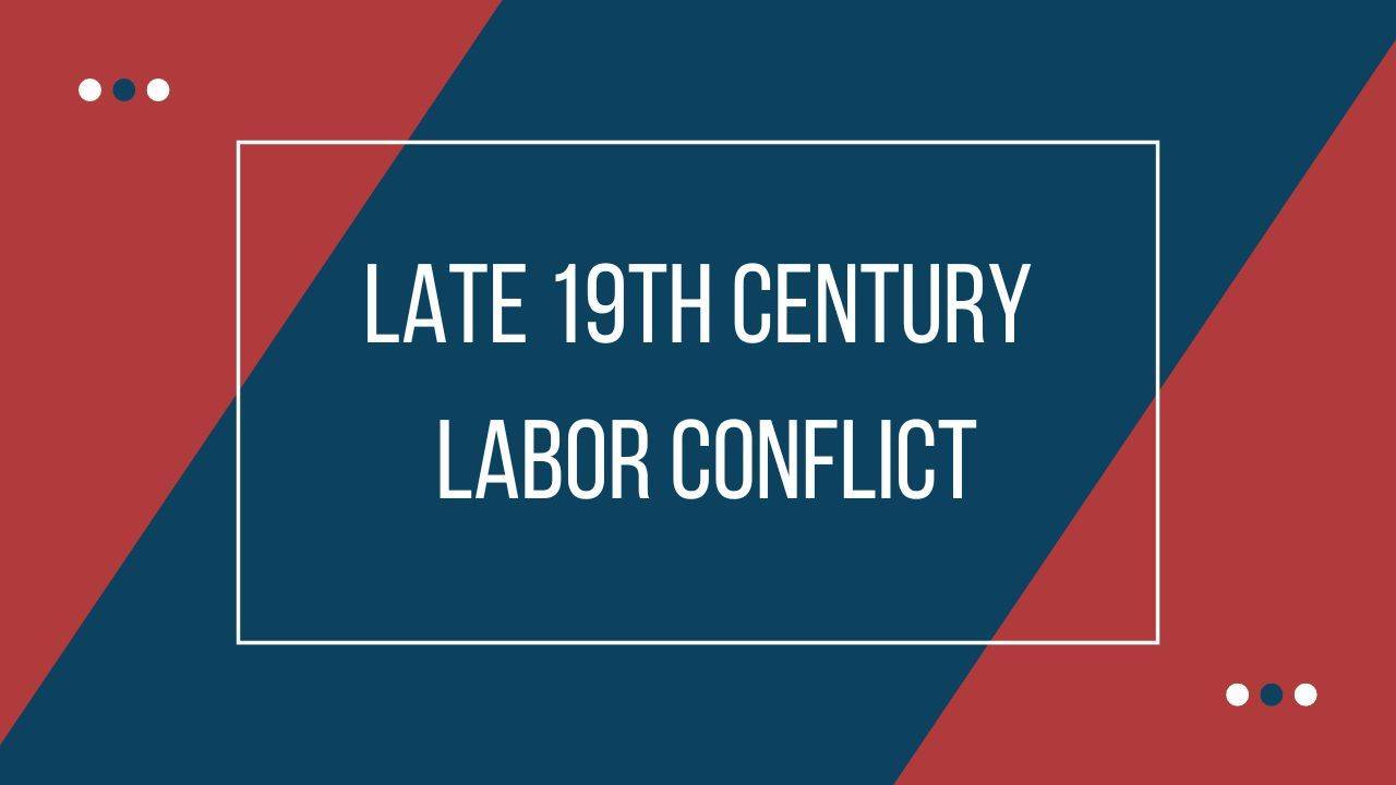 AP US History in 1 Minute Daily: Late 19th Century Labor Conflict