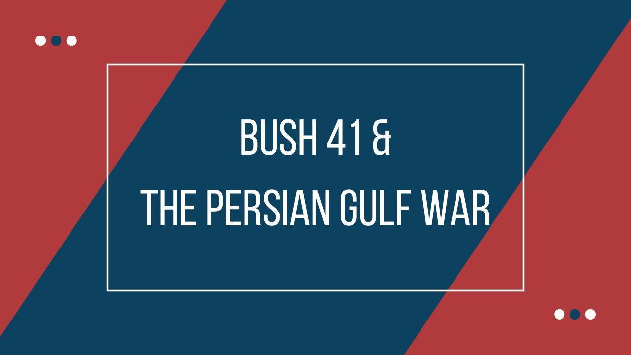 AP US History in 1 Minute Daily: Bush 41 & the Persian Gulf War