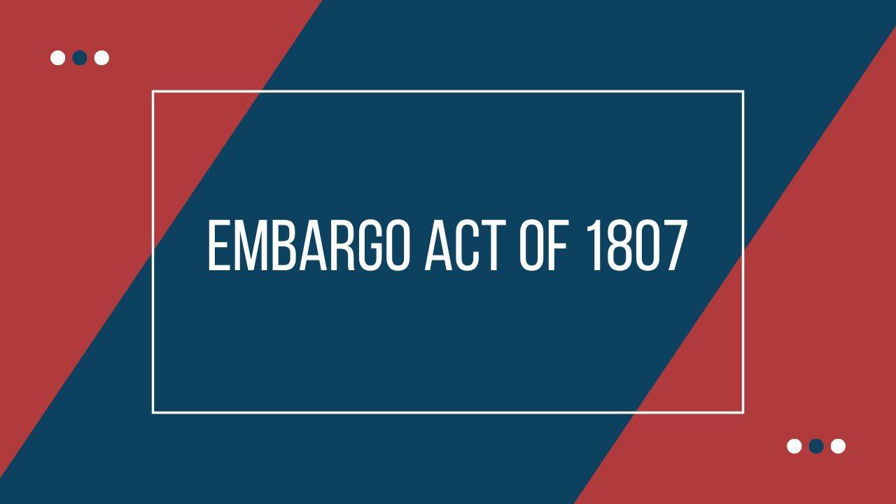 AP US History in 1 Minute Daily: The Embargo Act of 1807 (Day 81/309)