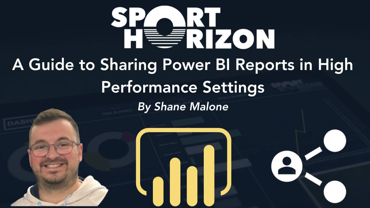 A Guide to Sharing Power BI Reports in High Performance Settings