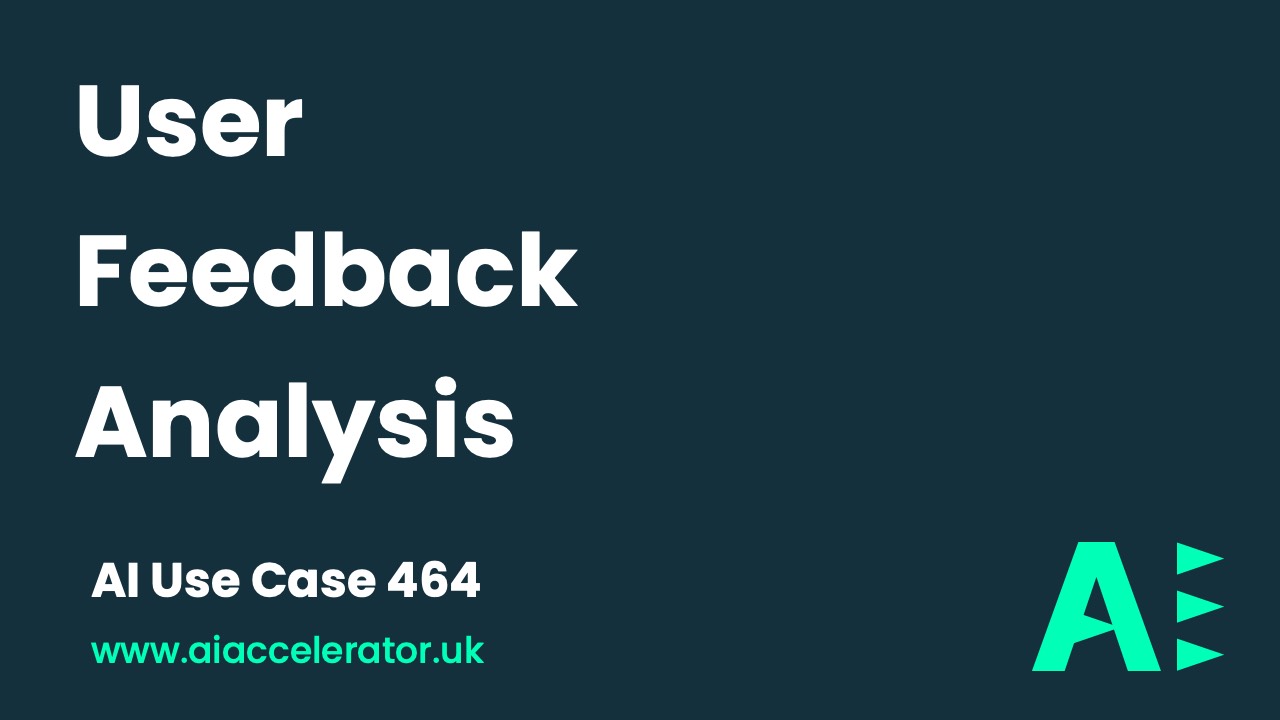 AI Use Case 464 User Feedback Analysis