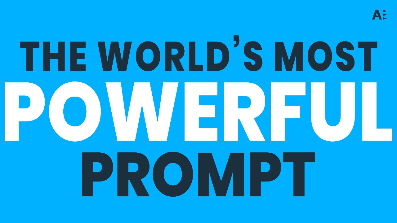 The World's Most Powerful Prompt