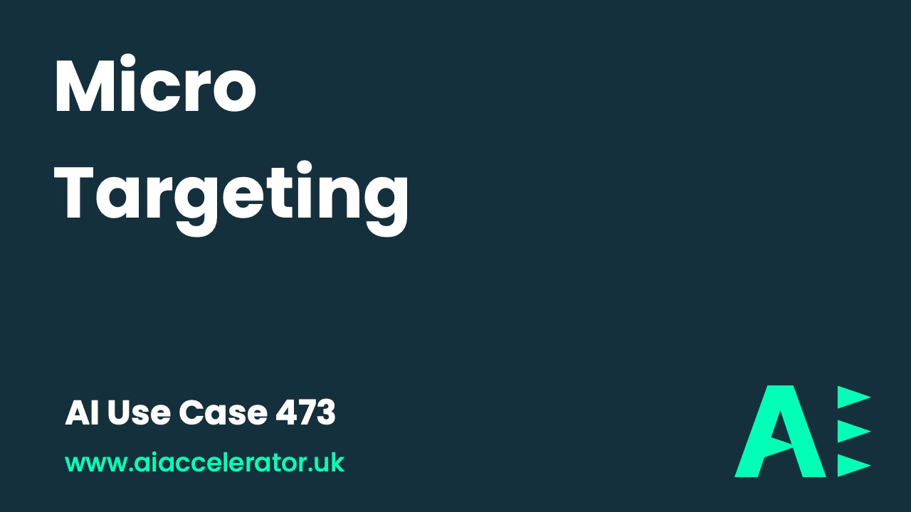 AI Use Case 473 Micro-Targeting