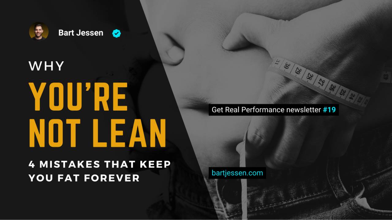 Why You’re Not Lean: 4 Mistakes That Keep You Fat Forever