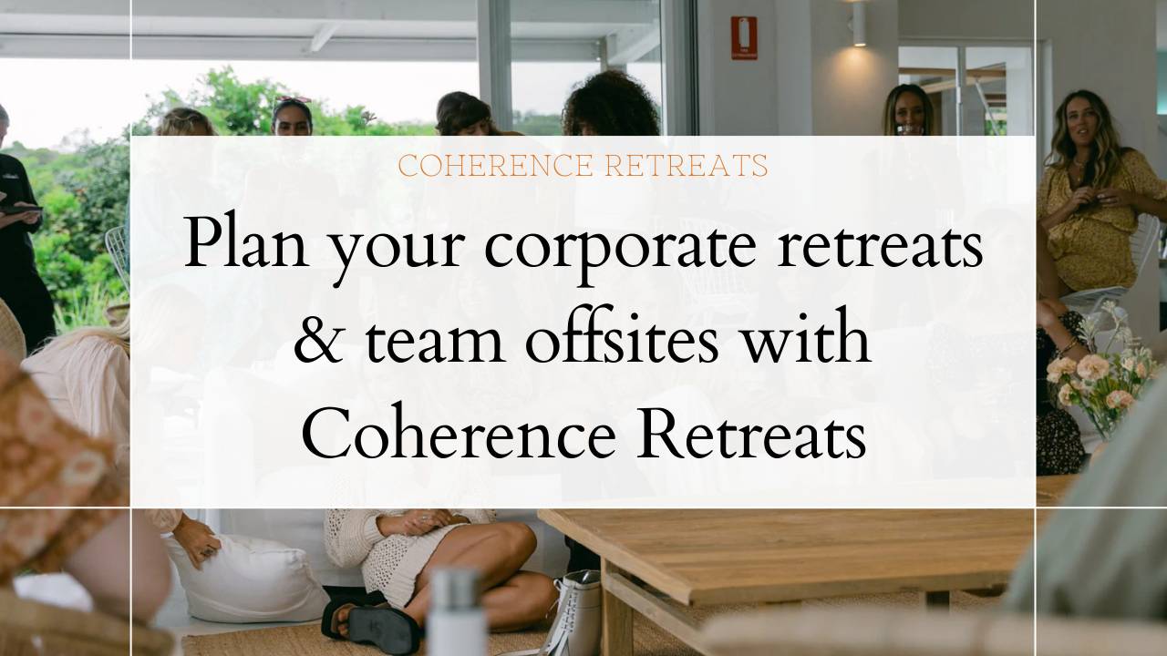 Corporate Retreat & Team Offsite Planning | Coherence Retreats