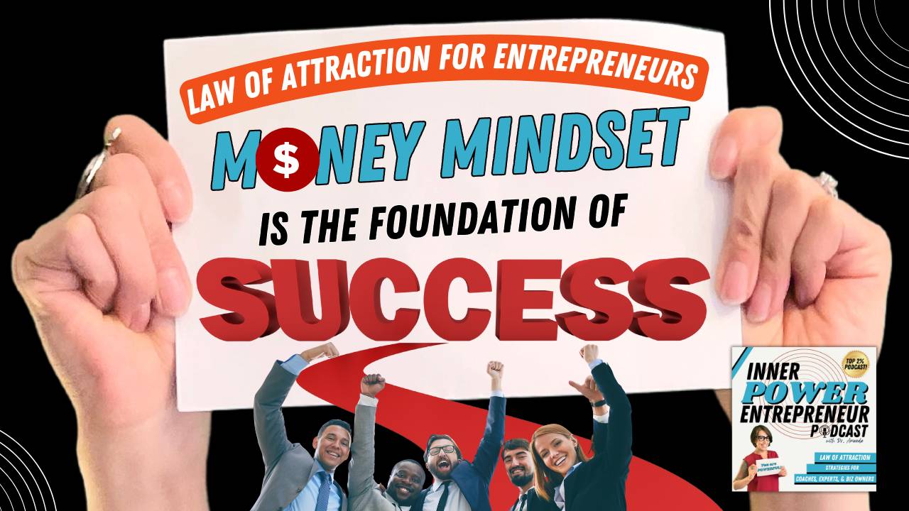 48. MONEY MINDSET is the Foundation of Success