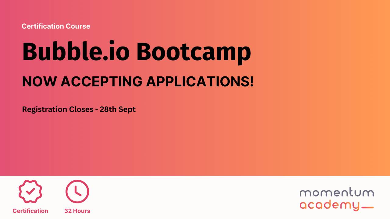 Bubble.io Bootcamp is Now Accepting Applications!