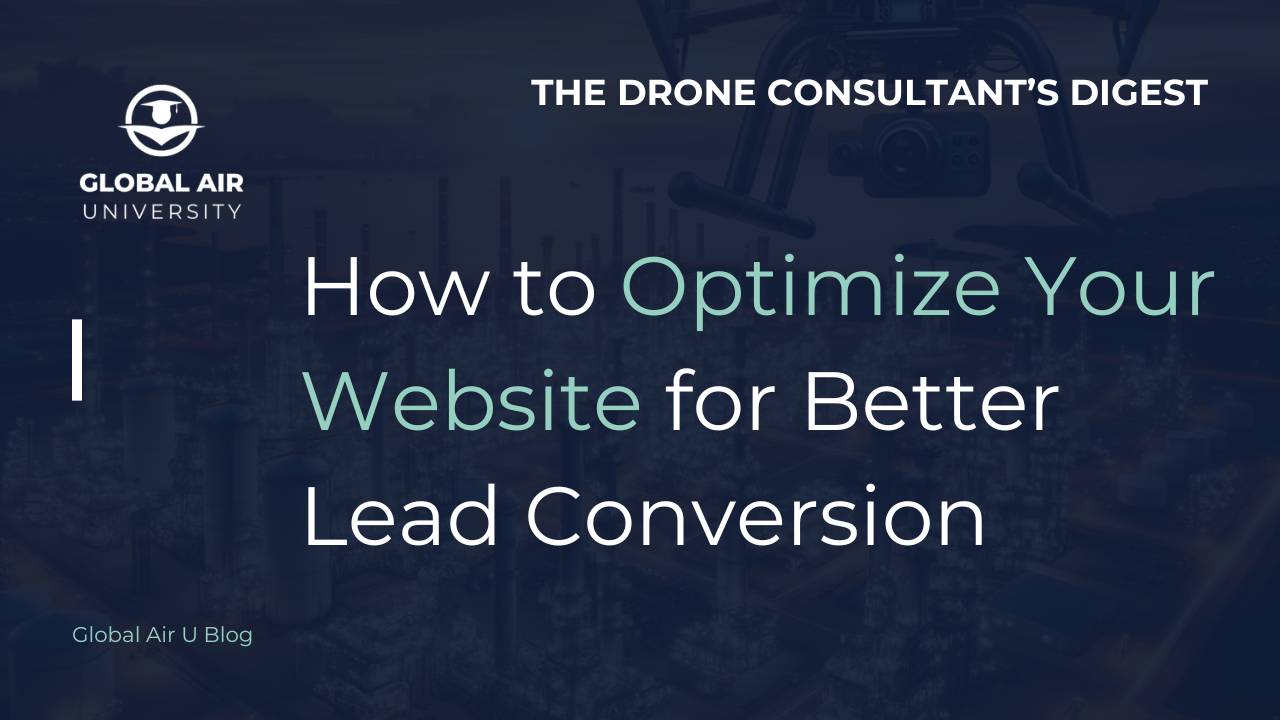 How to Optimize Your Drone Website for Better Lead Conversion