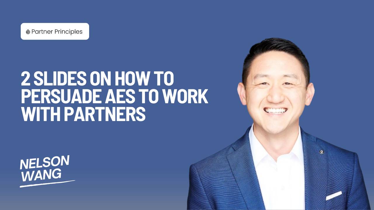 2 slides on how to persuade AEs to work with partners