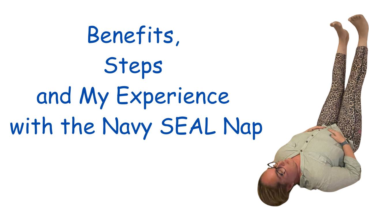 Benefits, Steps and My Experience with the Navy SEAL Nap