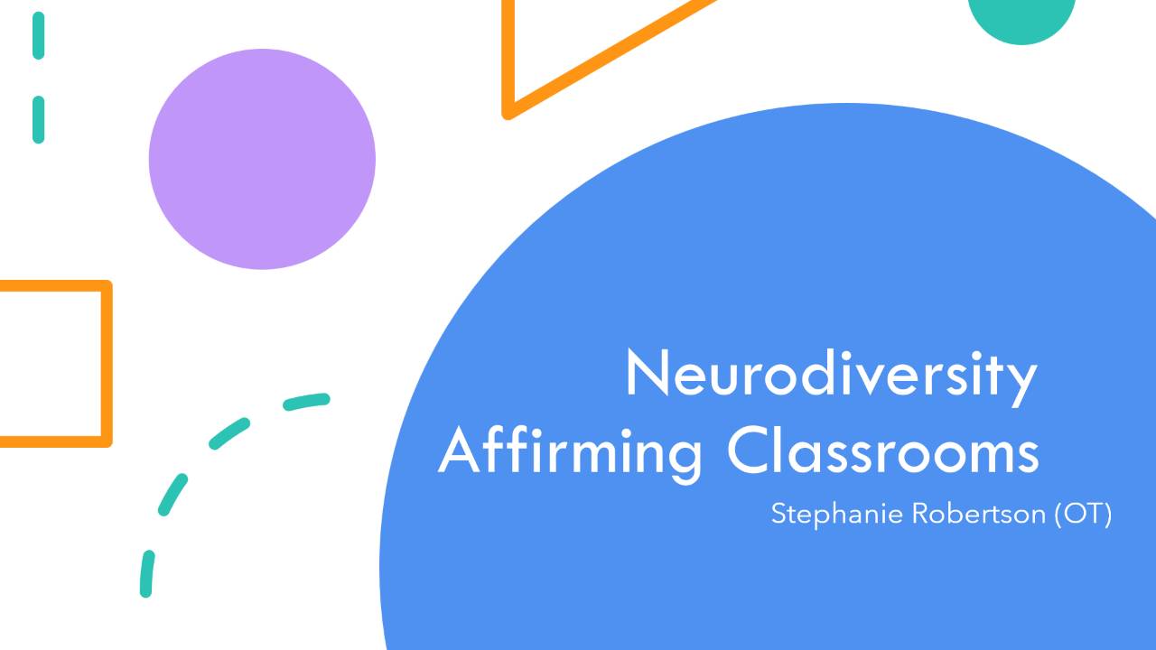 Introduction to Neurodiversity Affirming Classrooms