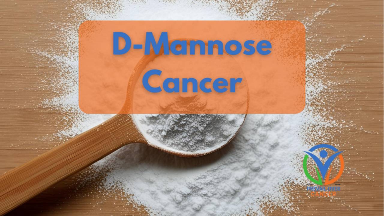 D-Mannose and Cancer – Research Review