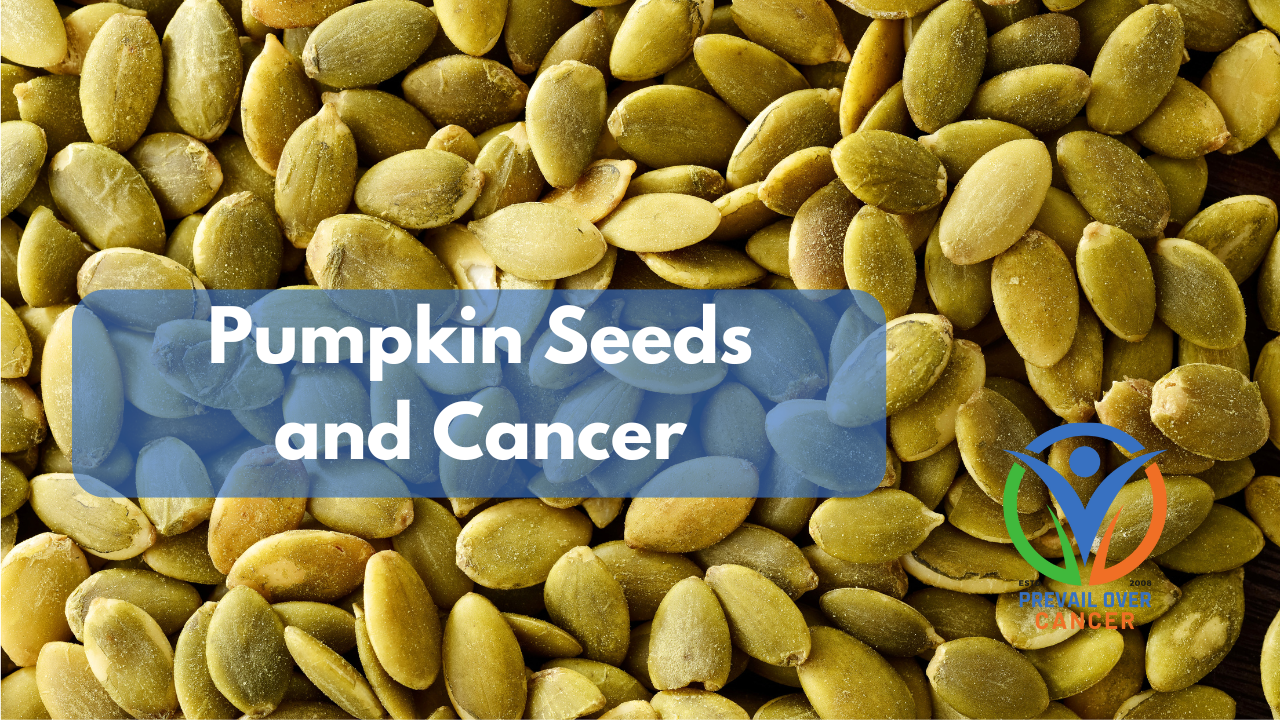 Pumpkin Seeds and Cancer: Evidence-Backed Benefits You Should Know