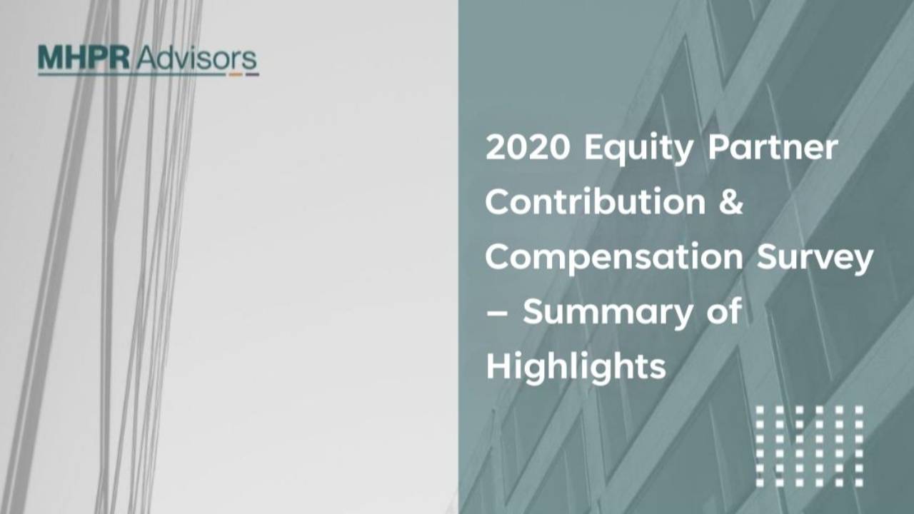 2020 Equity Partner Contribution & Compensation Survey – Summary