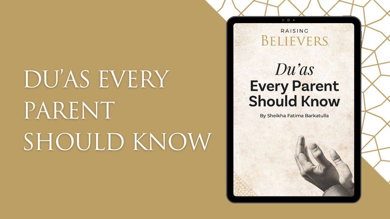 Du'as Every Parent Should Know, E-Book By Sheikha Fatima Barkatulla