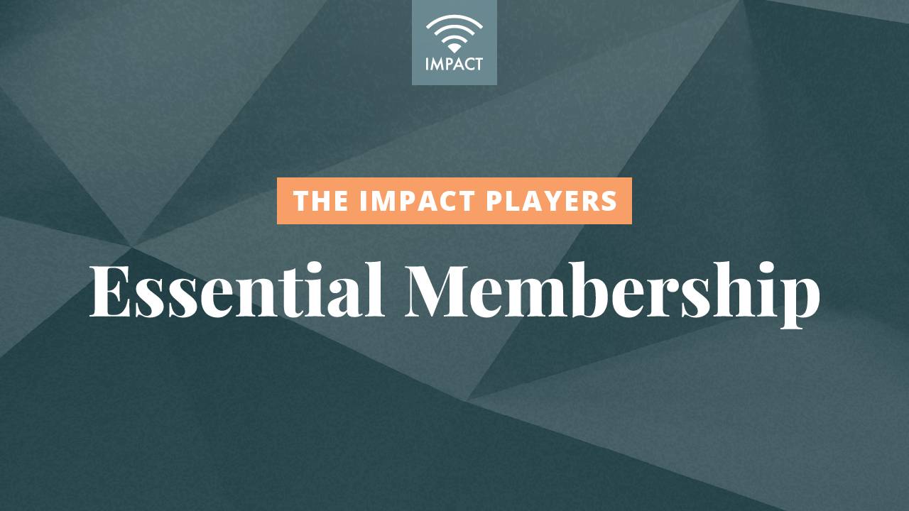 Become an IMPACT Player! Join our Online Community.
