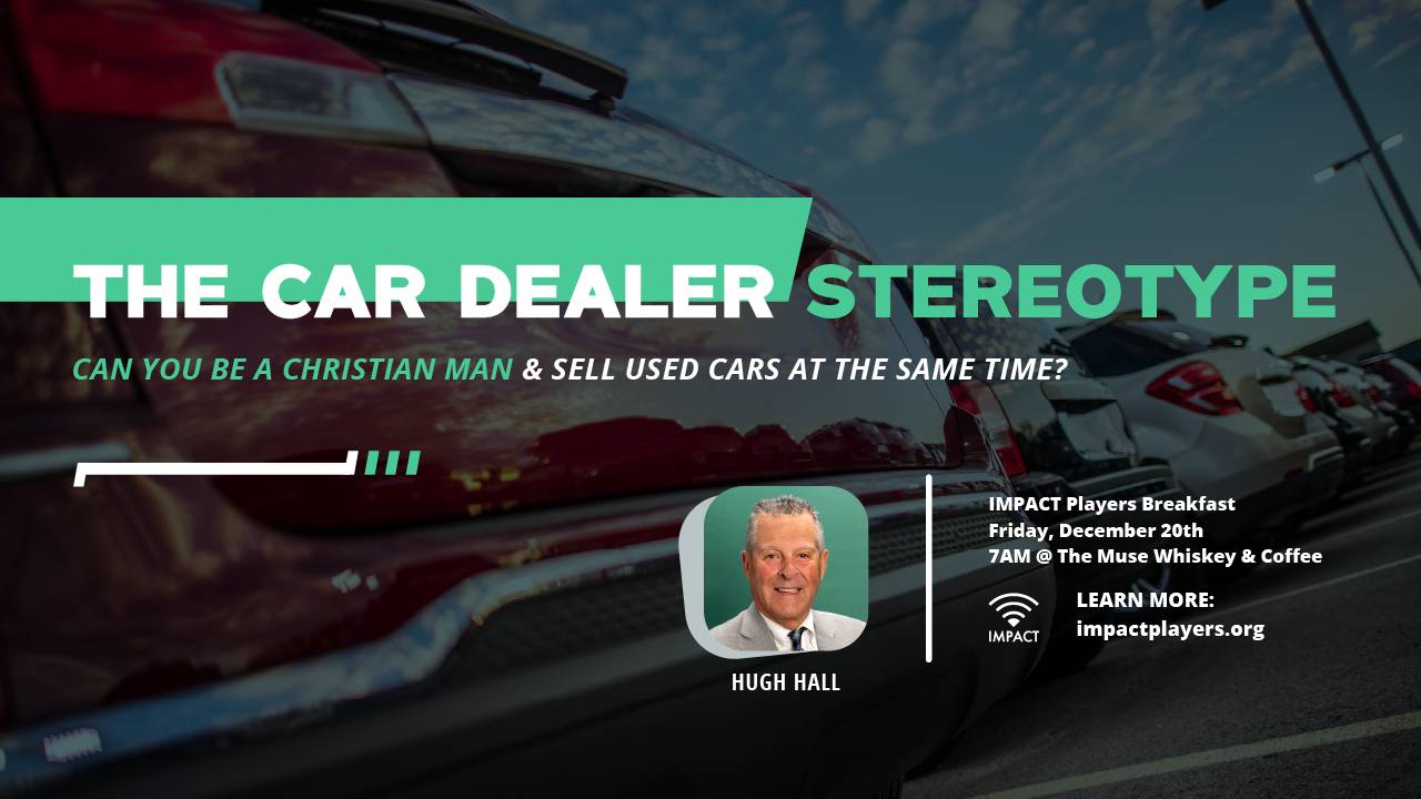 The Car Dealer Stereotype with Hugh Hall | IMPACT Everett