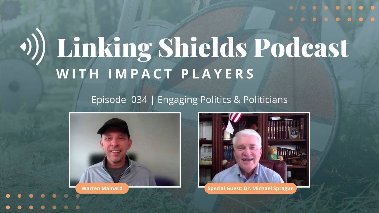 Engaging Politics & Politicians with Dr. Michael Sprague | Podcast 34