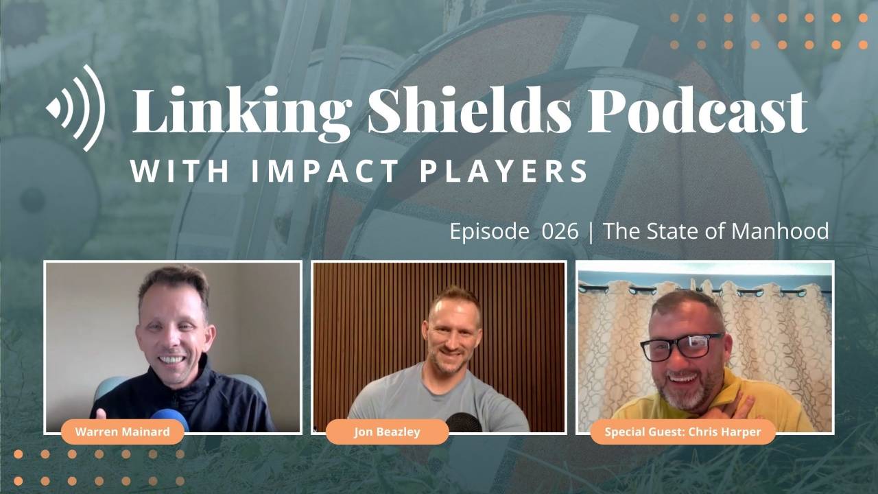 The State of Manhood with Chris Harper | Podcast Episode 026