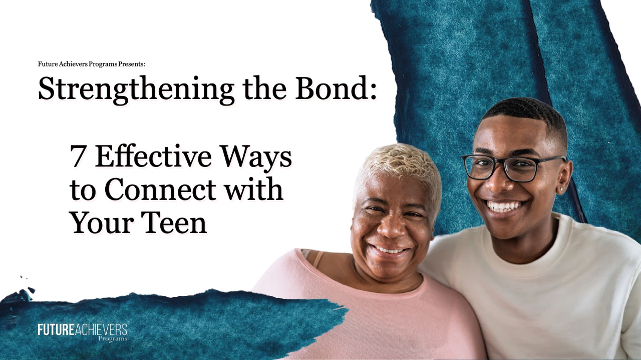 Strengthening the Bond: 7 Effective Ways to Connect with Your Teen