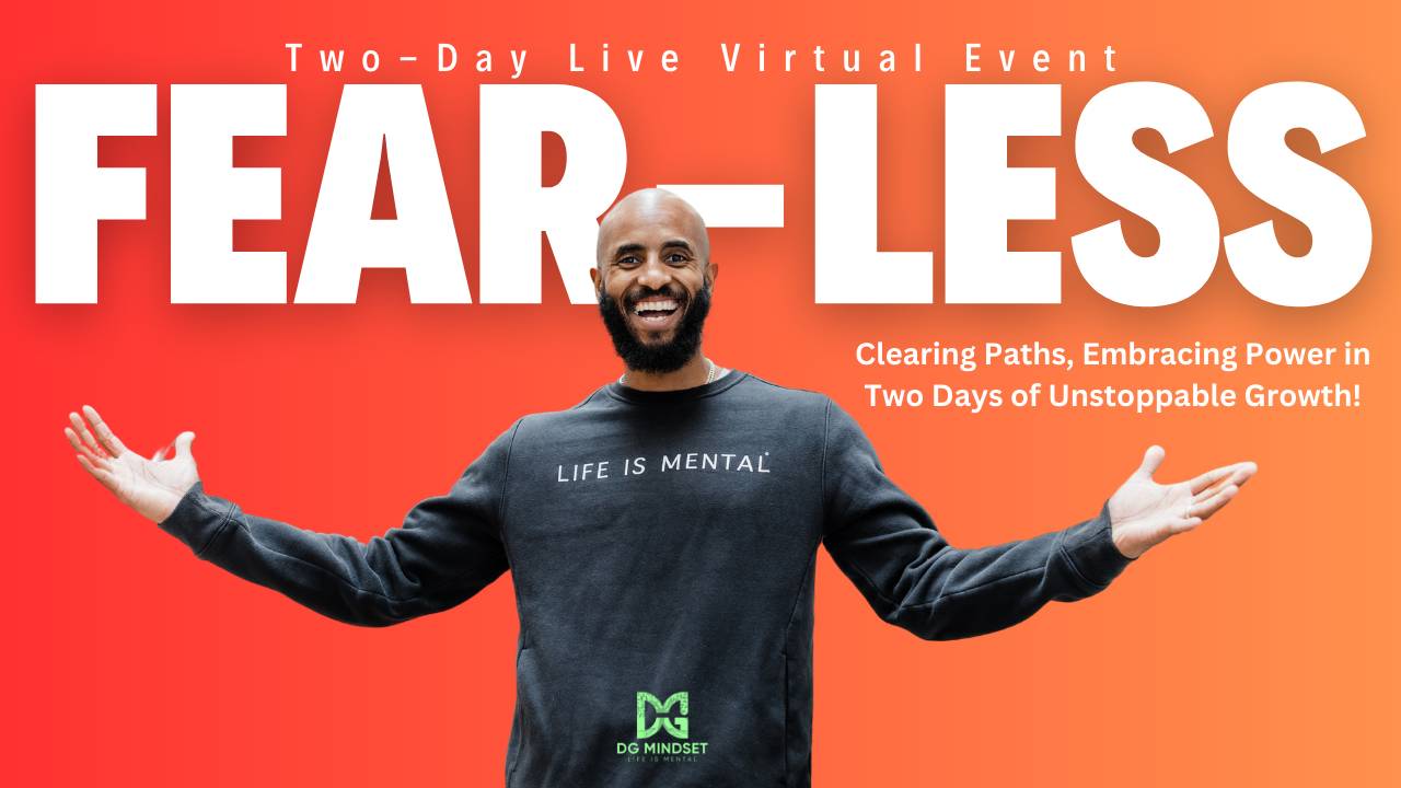 FEAR-LESS 2-Day Live Event with DG Mindset
