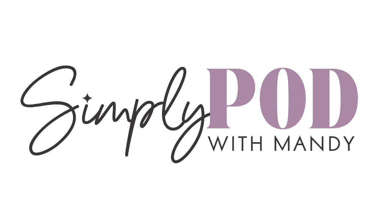 SimplyPOD with Mandy