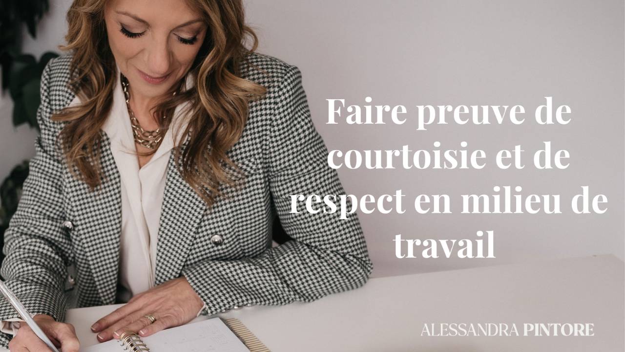 Faire preuve de courtoisie et de respect en milieu de travail