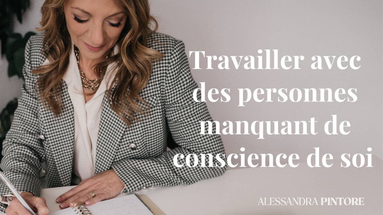 Travailler avec des personnes manquant de conscience de soi