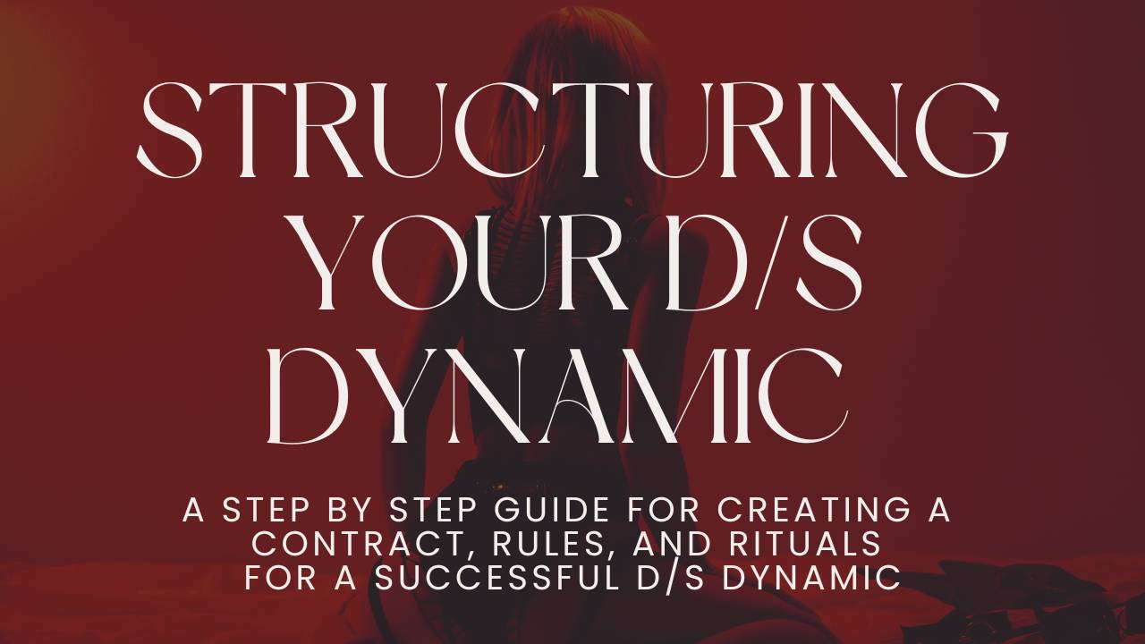 Structuring Your D/s Dynamic