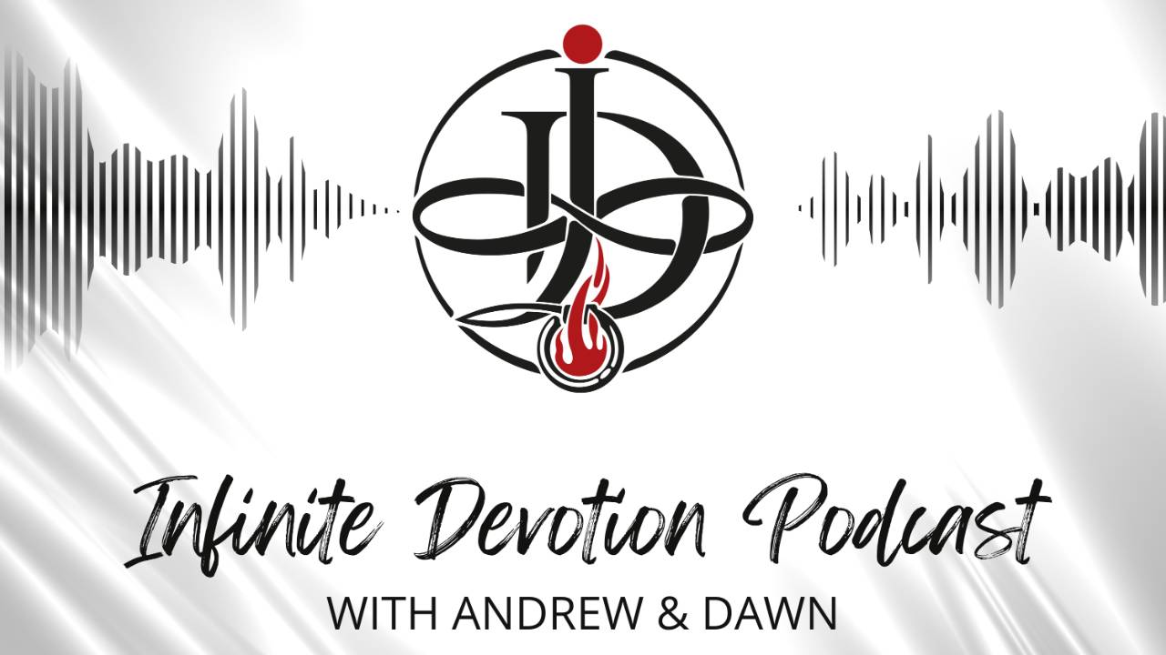 Subscribe to the Infinite Devotion Podcast