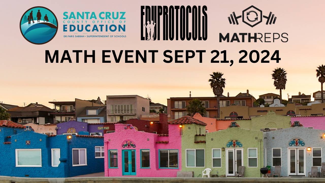 2024 EduProtocols Math Event with Santa Cruz COE