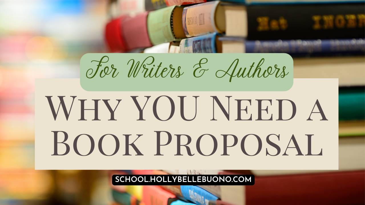 Why You Need a Book Proposal