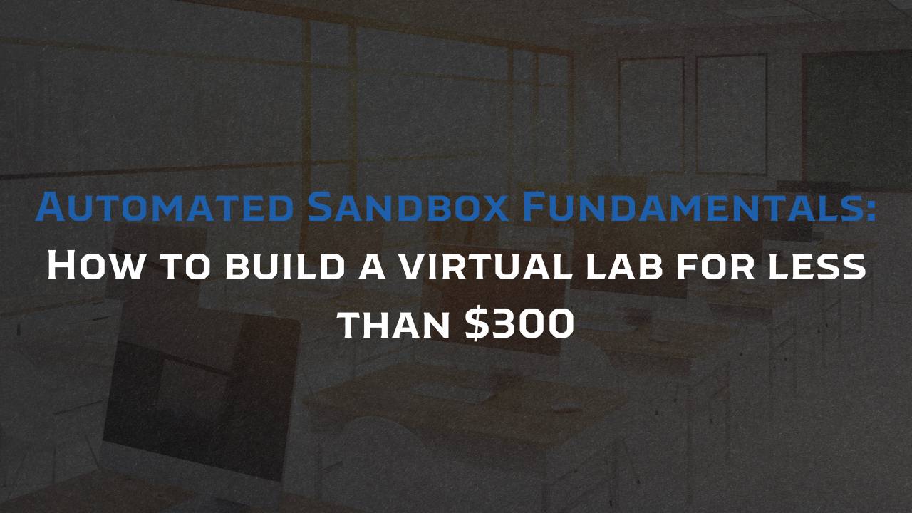 Automated Sandbox Fundamentals