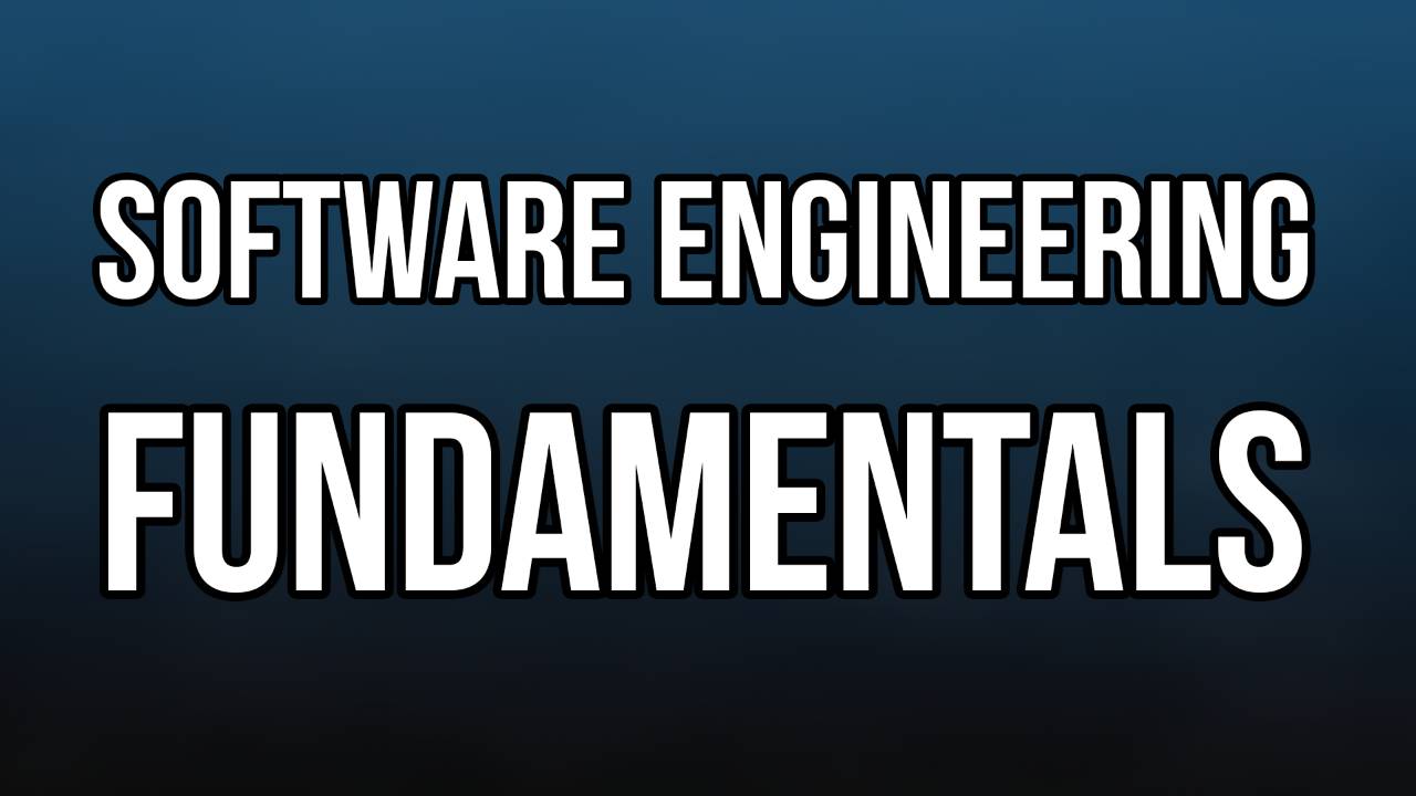 Software Engineering Fundamentals