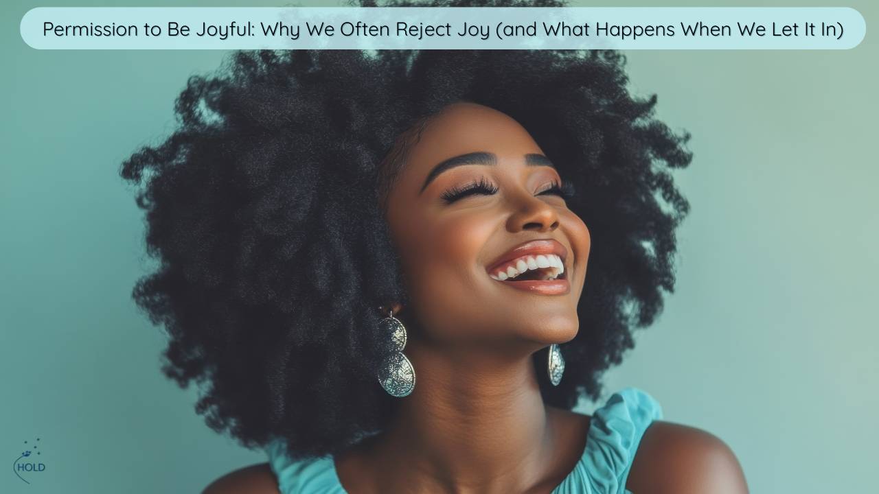 Permission to Be Joyful
