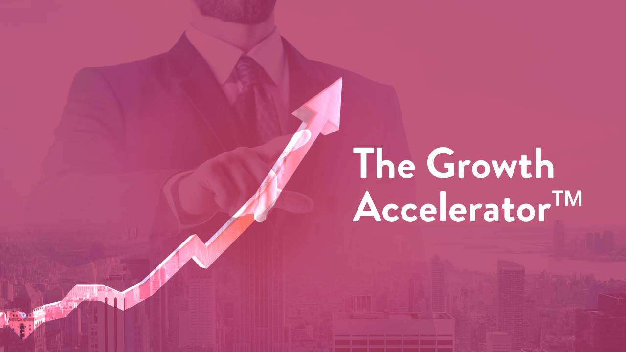 The Growth Accelerator™