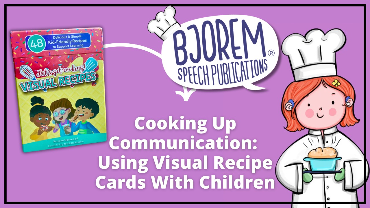 Cooking Up Communication - Using Visual Recipe Cards with Children