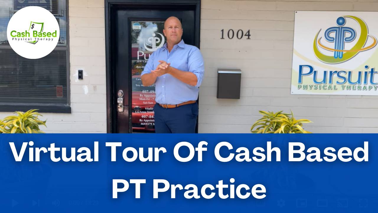Virtual Tour Of My Cash Based Physical Therapy Practice