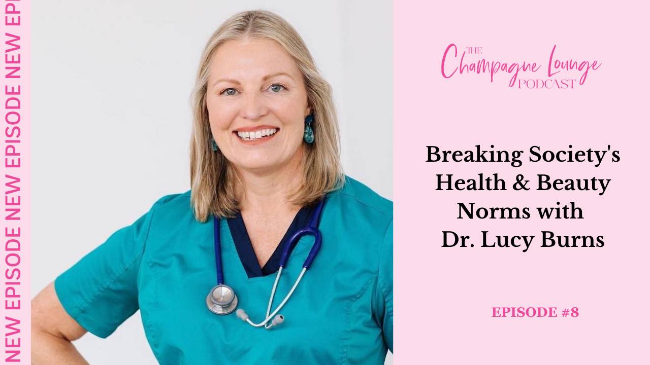 Breaking Society's Beauty Norms with Dr. Lucy Burns