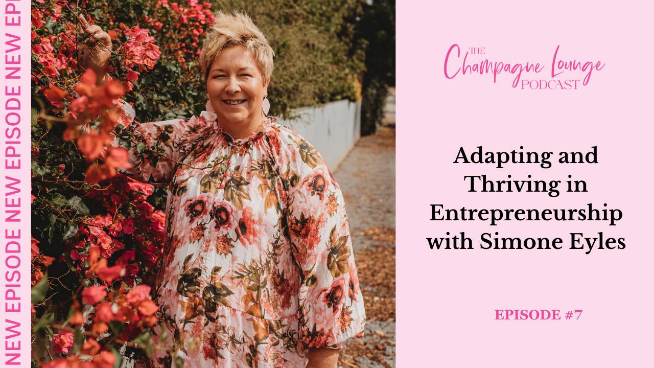 Adapting and Thriving in Entrepreneurship with Simone Eyles