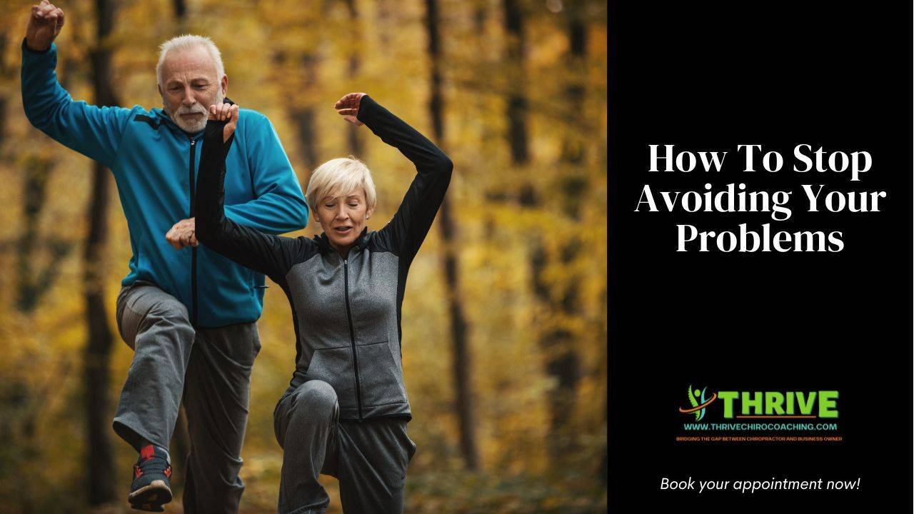 How to Stop Avoiding Your Problems