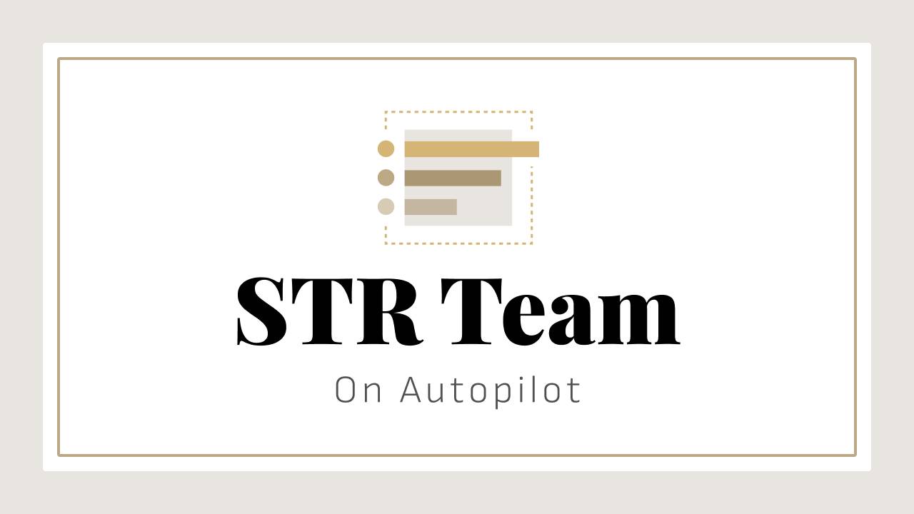 STR Team on Autopilot